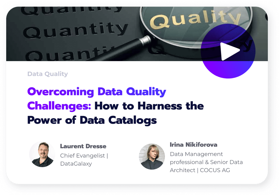 Overcoming Data Quality Challenges: Harness the Power of Data Catalogs Overcoming Data Quality Challenges: Harness the Power of Data Catalogs