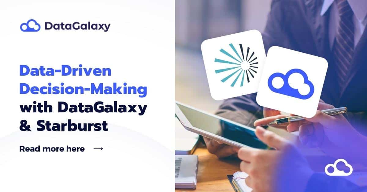 Data-Driven Decision-Making with DataGalaxy & Starburst - DataGalaxy