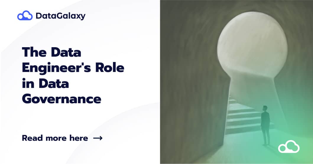 The Data Engineer's role in data governance - DataGalaxy